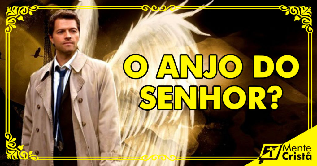 O Anjo do Senhor - Editora Mente Cristã